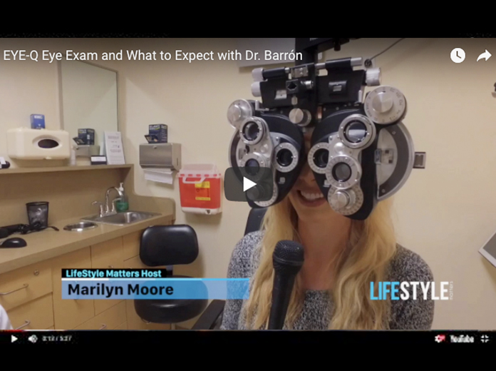 What to Expect at Your Next Eye Exam with Dr. Barrón - EYE-Q Vision Care